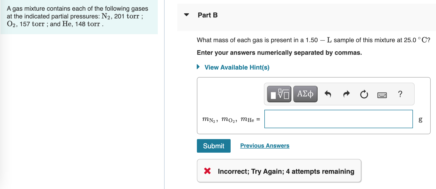 Solved A gas mixture contains each of the following gases at | Chegg.com