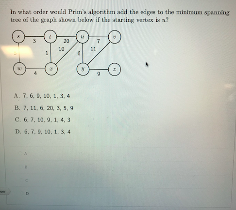 Solved In what order would Prim's algorithm add the edges to | Chegg.com