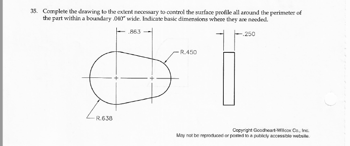 Solved 35. Complete the drawing to the extent necessary to | Chegg.com