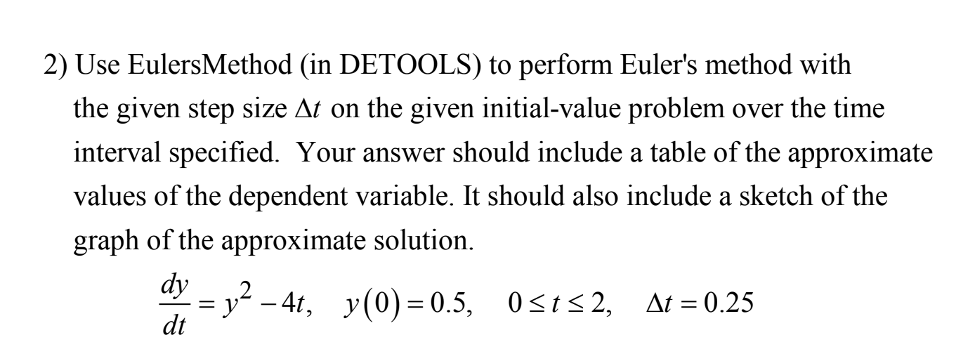 Solved 2) Use Eulers Method (in DETOOLS) to perform Euler's | Chegg.com