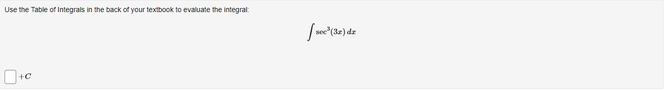 Solved Use the Table of Integrals in the back of your | Chegg.com