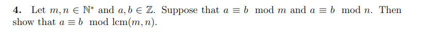 Solved 4. Let m,n∈N∗ and a,b∈Z. Suppose that a≡bmodm and | Chegg.com
