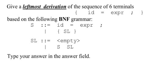 Solved } Give a leftmost derivation of the sequence of 6 | Chegg.com