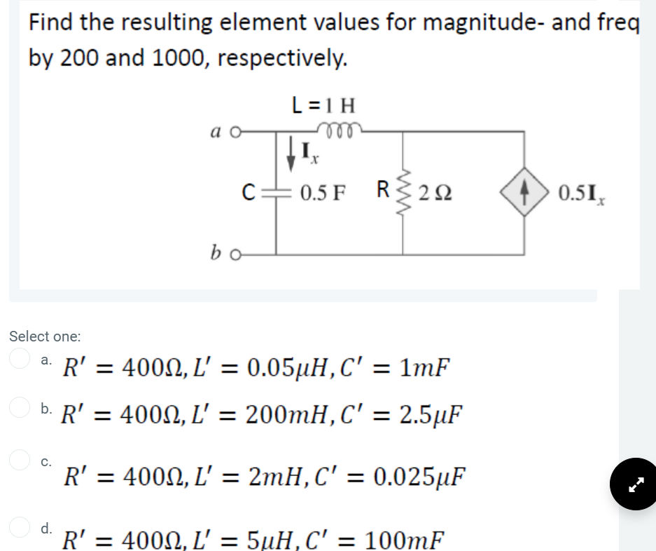 Solved Find the resulting element values for magnitude- and | Chegg.com