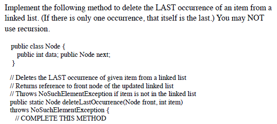 Solved Implement the following method to delete the LAST | Chegg.com