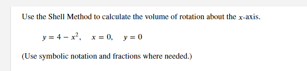 Solved Use the Shell Method to calculate the volume of | Chegg.com