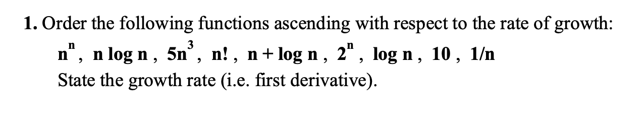 Solved My answer: 5n3, 2n , nn, log n , n log n, n + log n, | Chegg.com