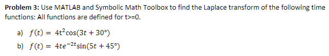 Solved Problem 3: Use MATLAB and Symbolic Math Toolbox to | Chegg.com