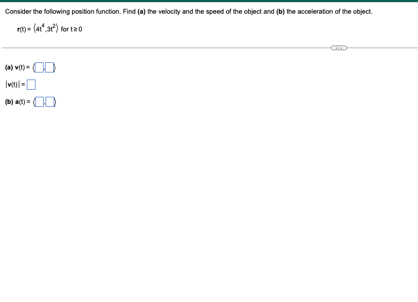 Solved Consider the following position function. Find (a) | Chegg.com