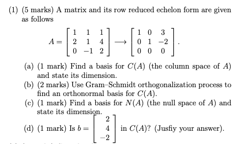 Solved 1-1 (1) (5 marks) A matrix and its row reduced | Chegg.com