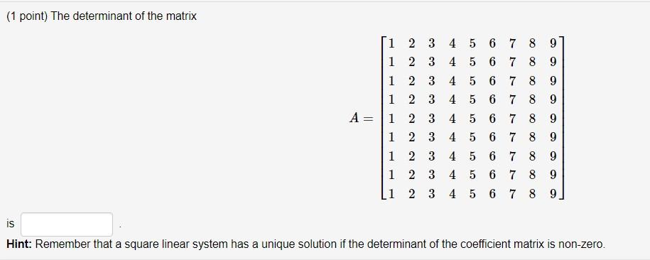 Solved (1 point) The determinant of the matrix 5 1 1 1 2 3 4 | Chegg.com
