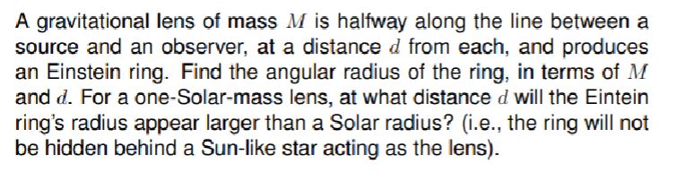 Solved A gravitational lens of mass M is halfway along the | Chegg.com