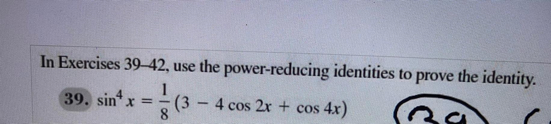 Solved In Exercises 39–42, use the power-reducing identities | Chegg.com
