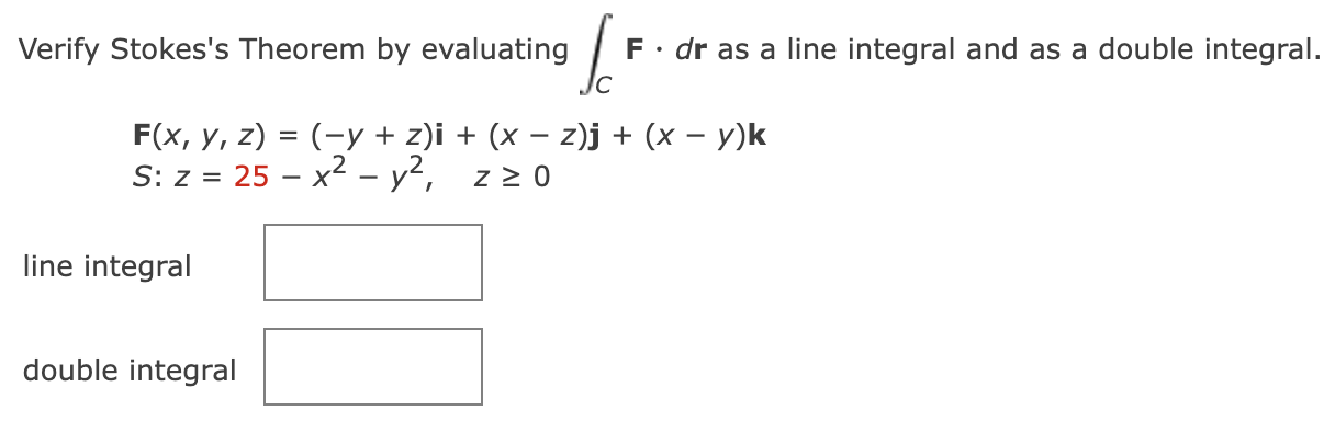 Solved Verify Stokes's Theorem by evaluating ∫C﻿F*dr ﻿as a | Chegg.com