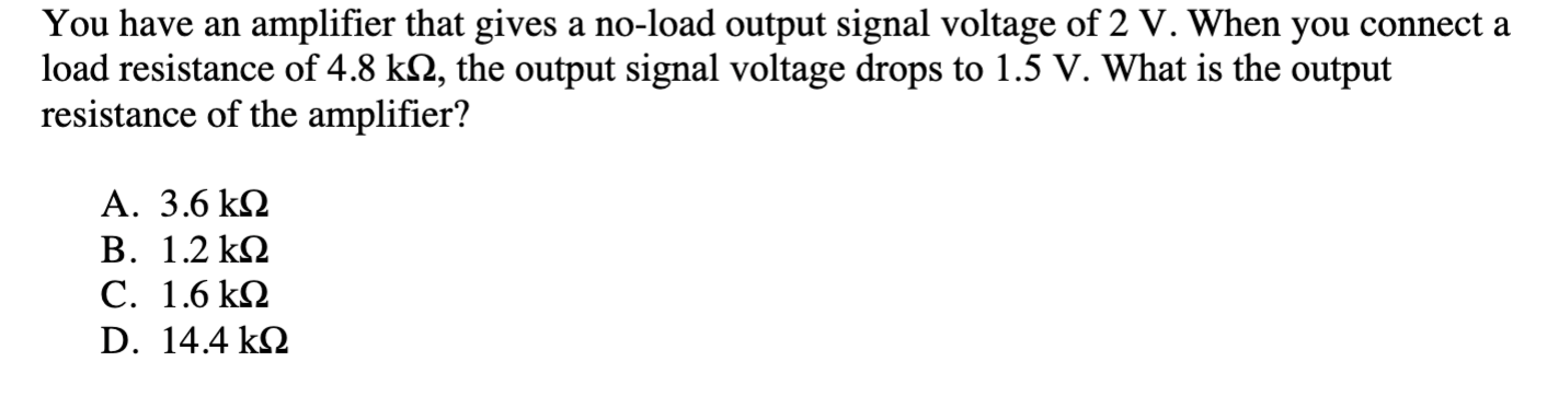 Solved You have an amplifier that gives a no-load output | Chegg.com
