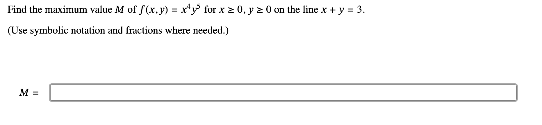 Solved Find The Maximum Value M Of F X Y X4y5 For X≥0 Y≥0
