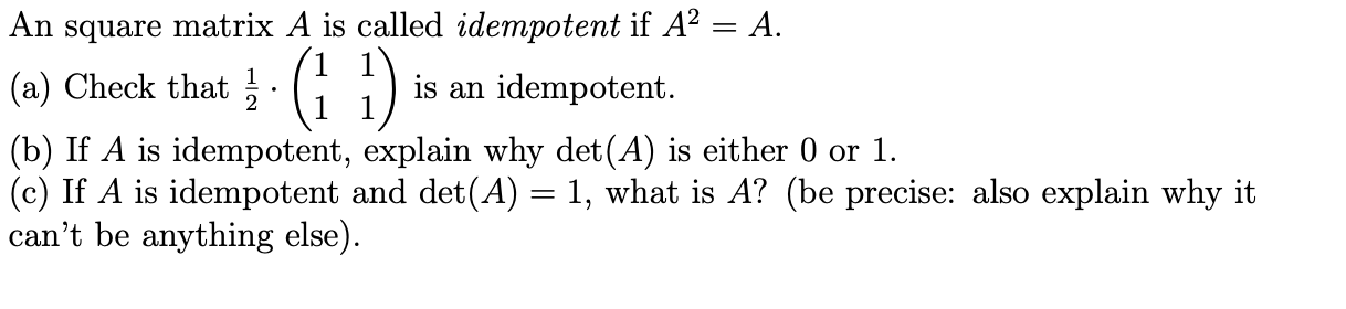 Solved An square matrix A is called idempotent if A2=A. (a) | Chegg.com