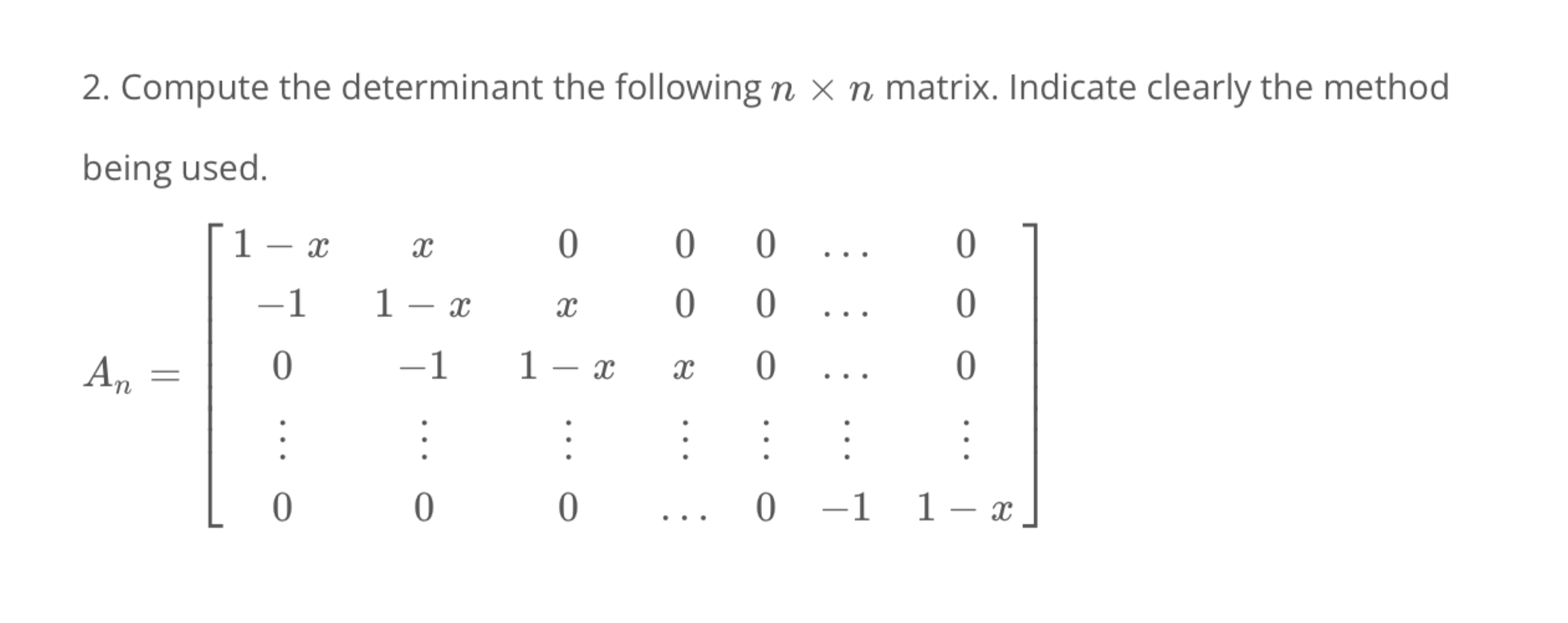 Solved Compute the determinant the following n×n ﻿matrix. | Chegg.com