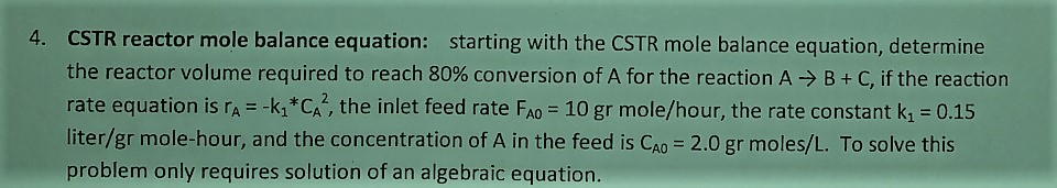 Solved CSTR reactor mole balance equation: the reactor | Chegg.com