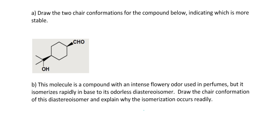 Solved a) Draw the two chair conformations for the compound | Chegg.com
