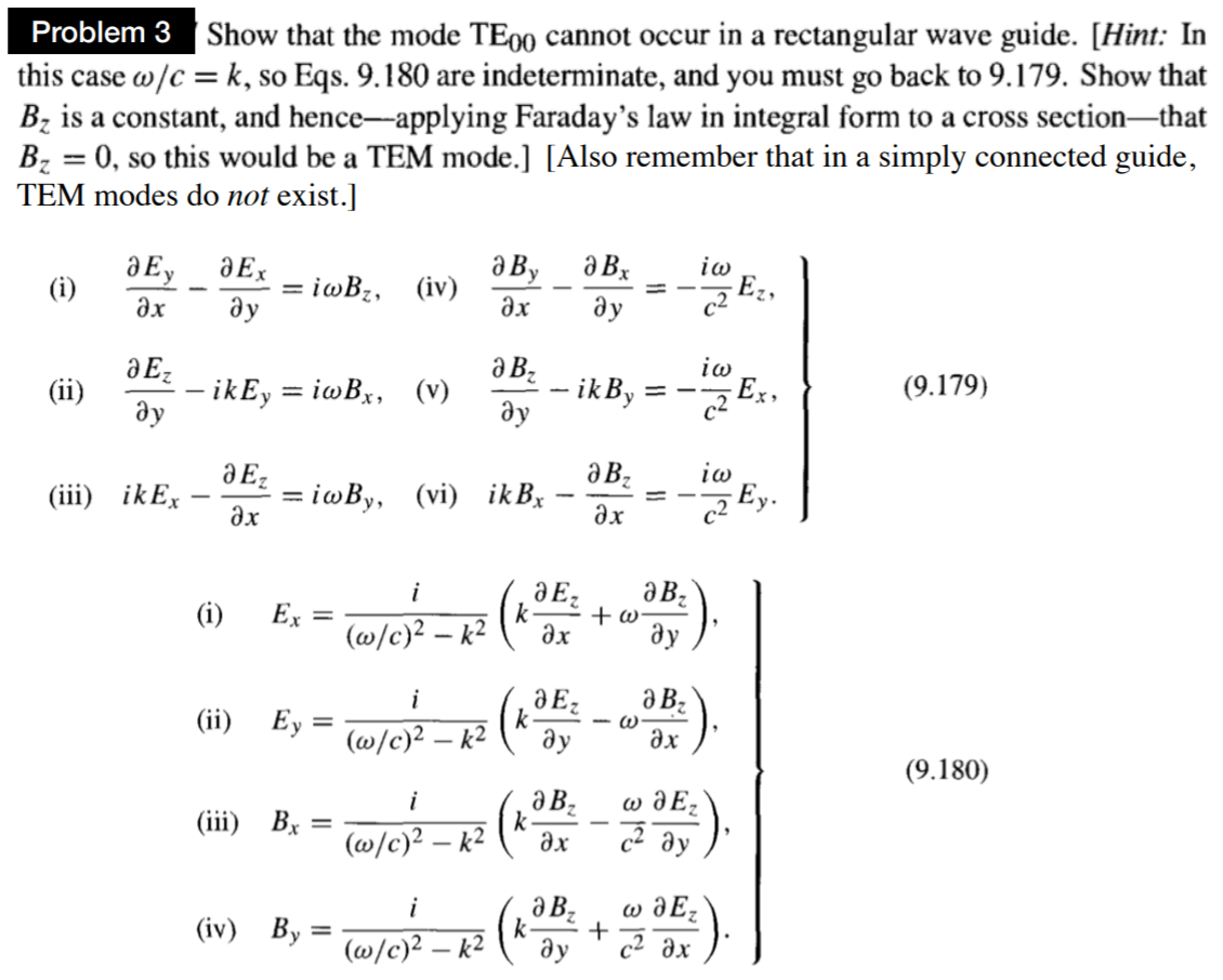 Solved Problem 3 Show that the mode TEoo cannot occur in a | Chegg.com