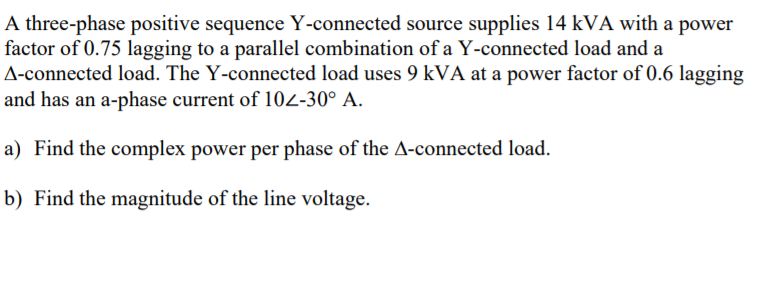 Solved A Three Phase Positive Sequence Y Connected Source