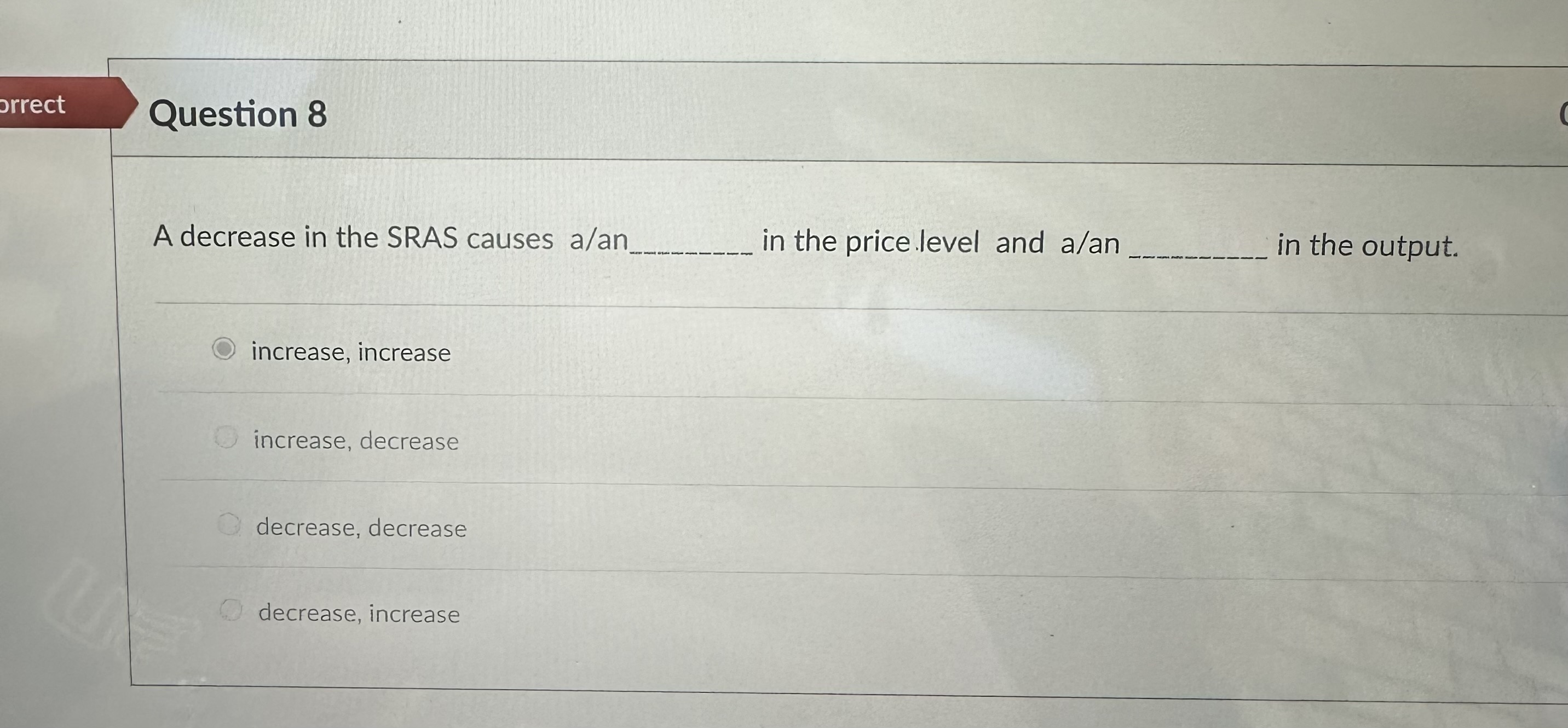 Solved A decrease in the SRAS causes a/an in the price.level | Chegg.com