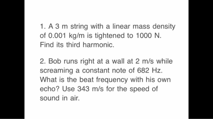 Solved 1. A 3 m string with a linear mass density of 0.001 | Chegg.com