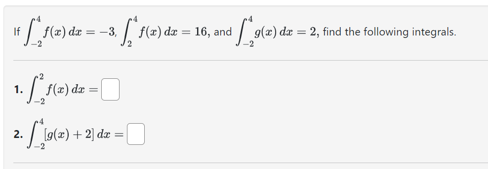 Solved If ∫−24f(x)dx=−3,∫24f(x)dx=16, and ∫−24g(x)dx=2, find | Chegg.com
