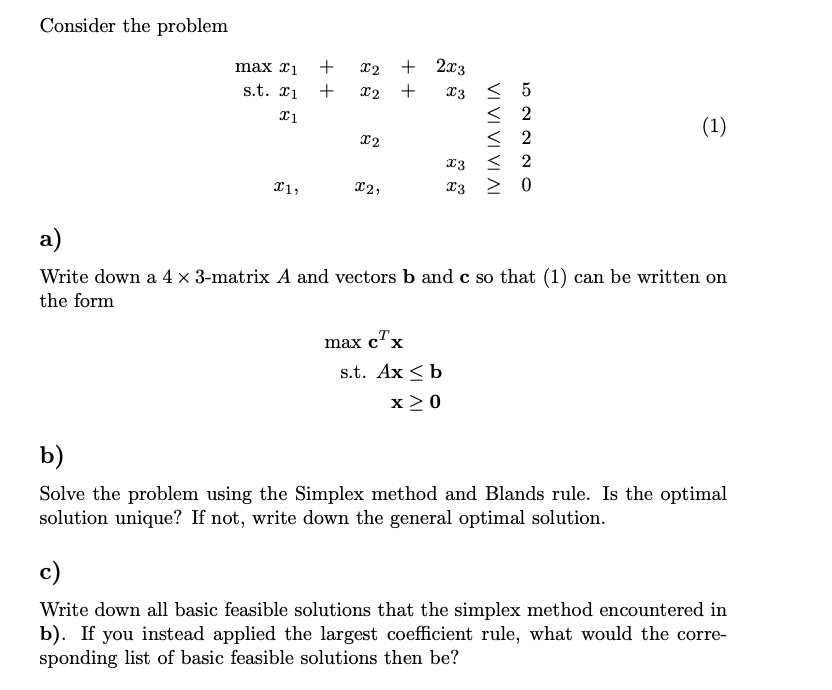 Solved Consider the problem maxx1+x2+2x3 s.t. | Chegg.com