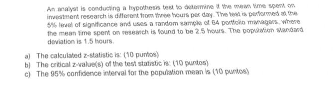Solved An Analyst Is Conducting A Hypothesis Test To