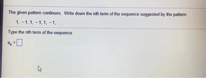 Solved The given pattern continues. Write down the nth term | Chegg.com