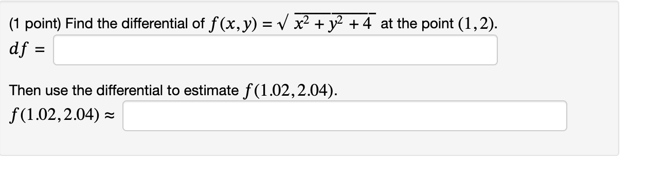 Solved (1 point) Find the differential of | Chegg.com