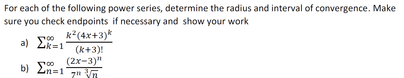 Solved For each of the following power series, determine the | Chegg.com