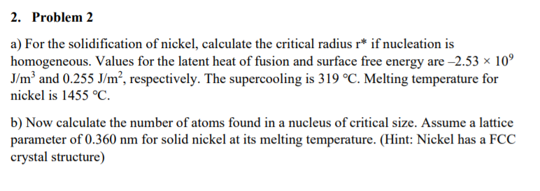 Solved 2. Problem 2 a) For the solidification of nickel, | Chegg.com