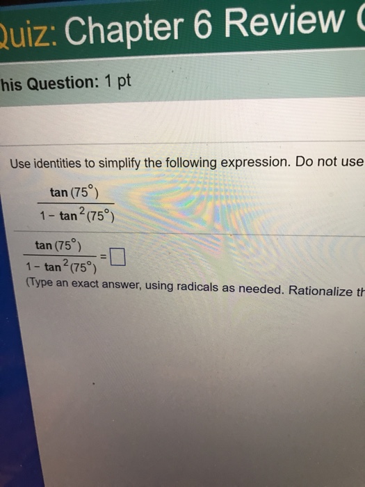 Solved Use identities to simplify the following expression. | Chegg.com