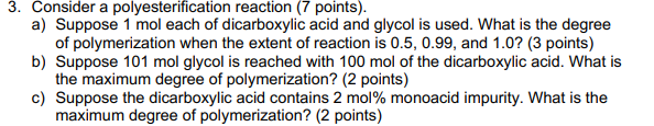 Solved Consider a polyesterification reaction. a. Suppose 1 | Chegg.com