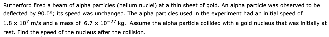 Solved Rutherford fired a beam of alpha particles (helium | Chegg.com