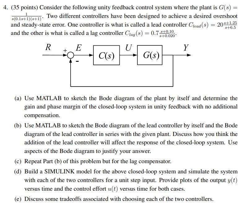 Solved 4. ( 35 points) Consider the following unity feedback | Chegg.com