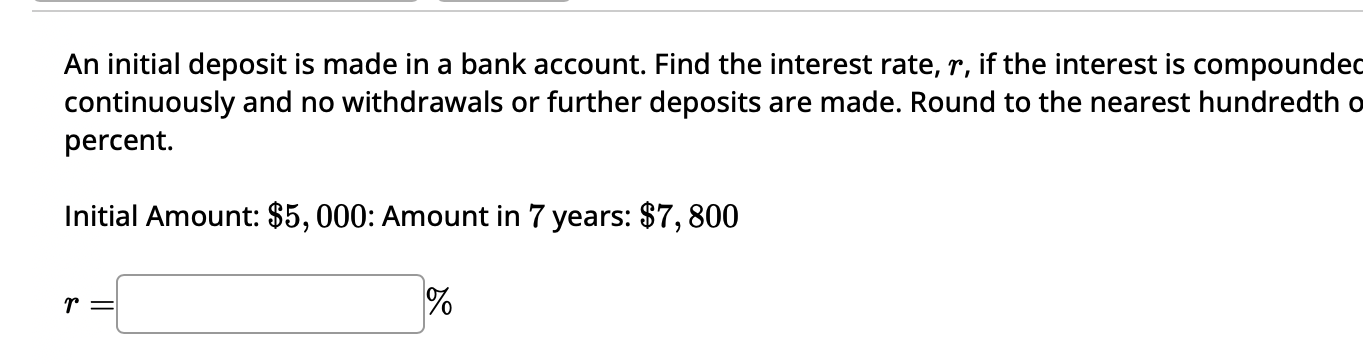 Solved An initial deposit is made in a bank account. Find | Chegg.com