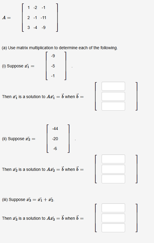 Solved by an EXPERT A=[1-2-12-1-113-4-9](a) ﻿Use matrix multiplication to | Chegg.com