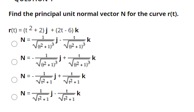 Solved Find the principal unit normal vector N for the curve | Chegg.com