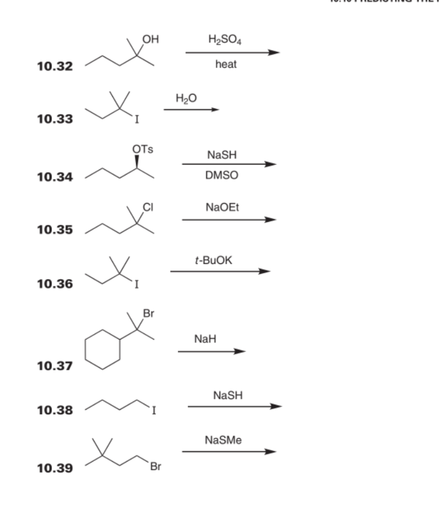 Solved OH H2SO4 10.32 heat H2O 10.33 I OTS NaSH 10.34 DMSO | Chegg.com