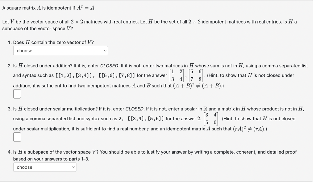 Solved A square matrix A is idempotent if A2=A. Let V be the | Chegg.com