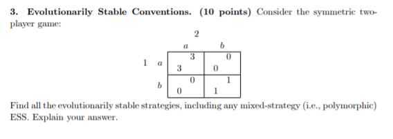 Solved 3. Evolutionarily Stable Conventions. (10 points) | Chegg.com