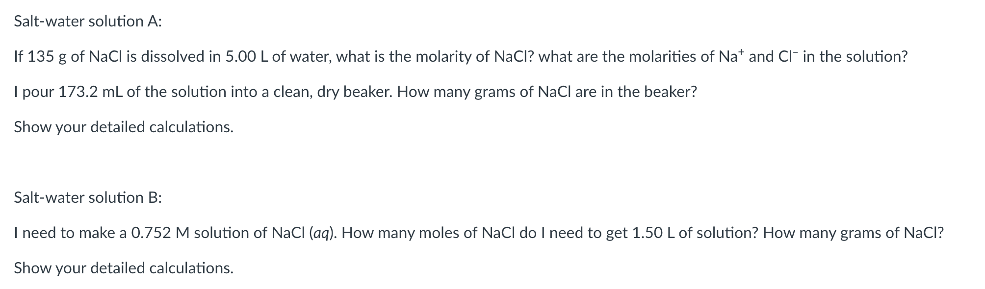 Solved Salt-water solution A: If 135 g of NaCl is dissolved | Chegg.com