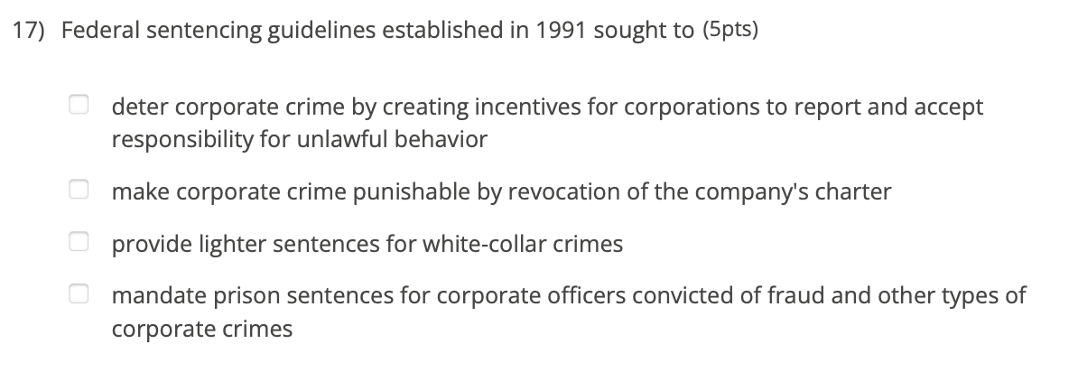 Solved 7) Federal sentencing guidelines established in 1991 | Chegg.com