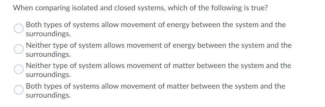 Solved When comparing isolated and closed systems, which of | Chegg.com