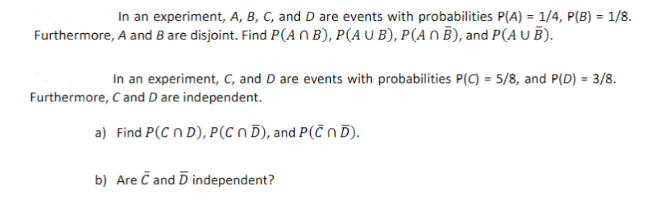 Solved In an experiment, A,B,C, and D are events with | Chegg.com