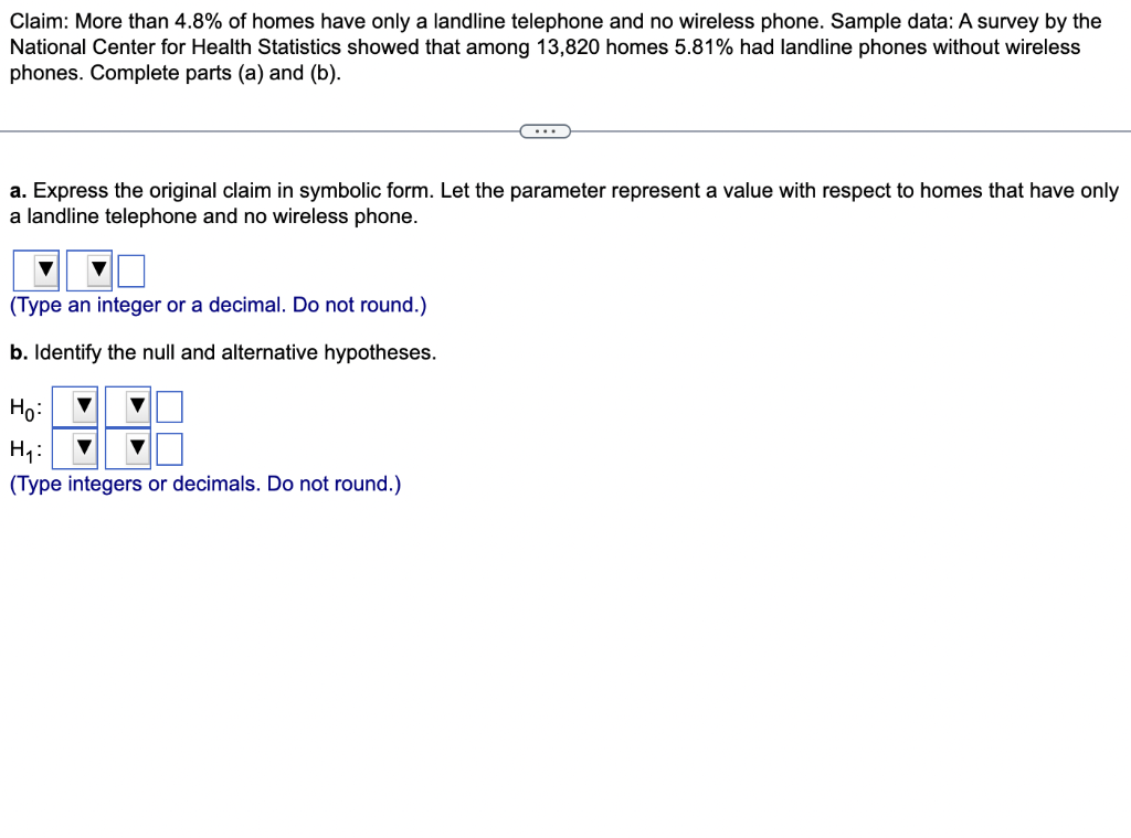 Solved Claim: More than 4.8% of homes have only a landline | Chegg.com